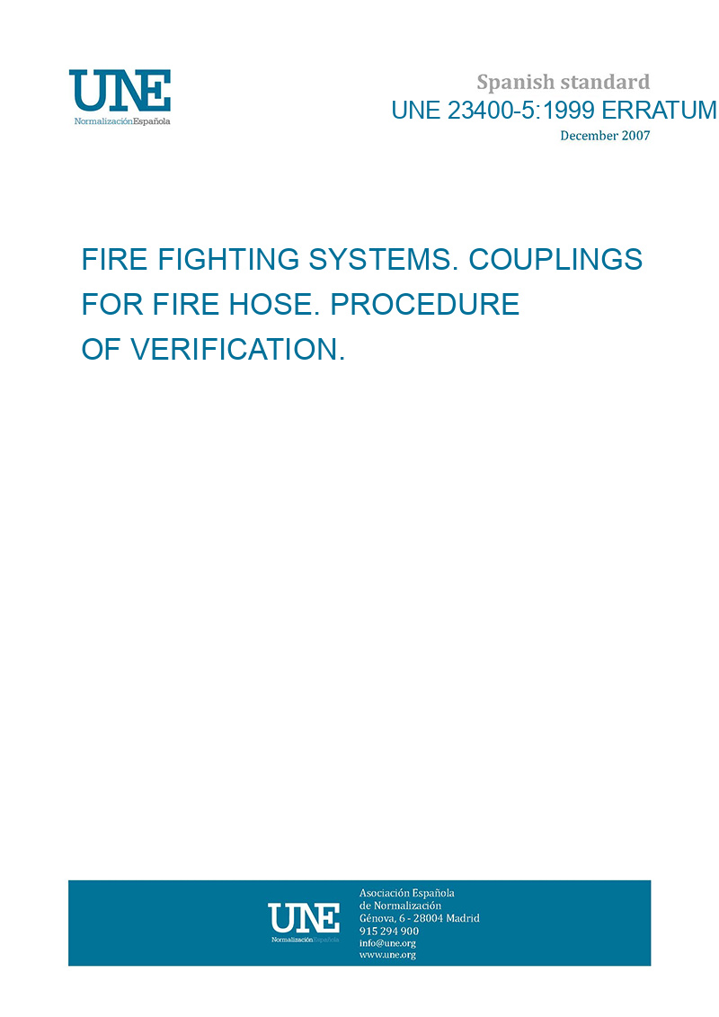 UNE 23400-5:1999 ERRATUM FIRE FIGHTING SYSTEMS. COUPLINGS FOR FIRE HOSE ...