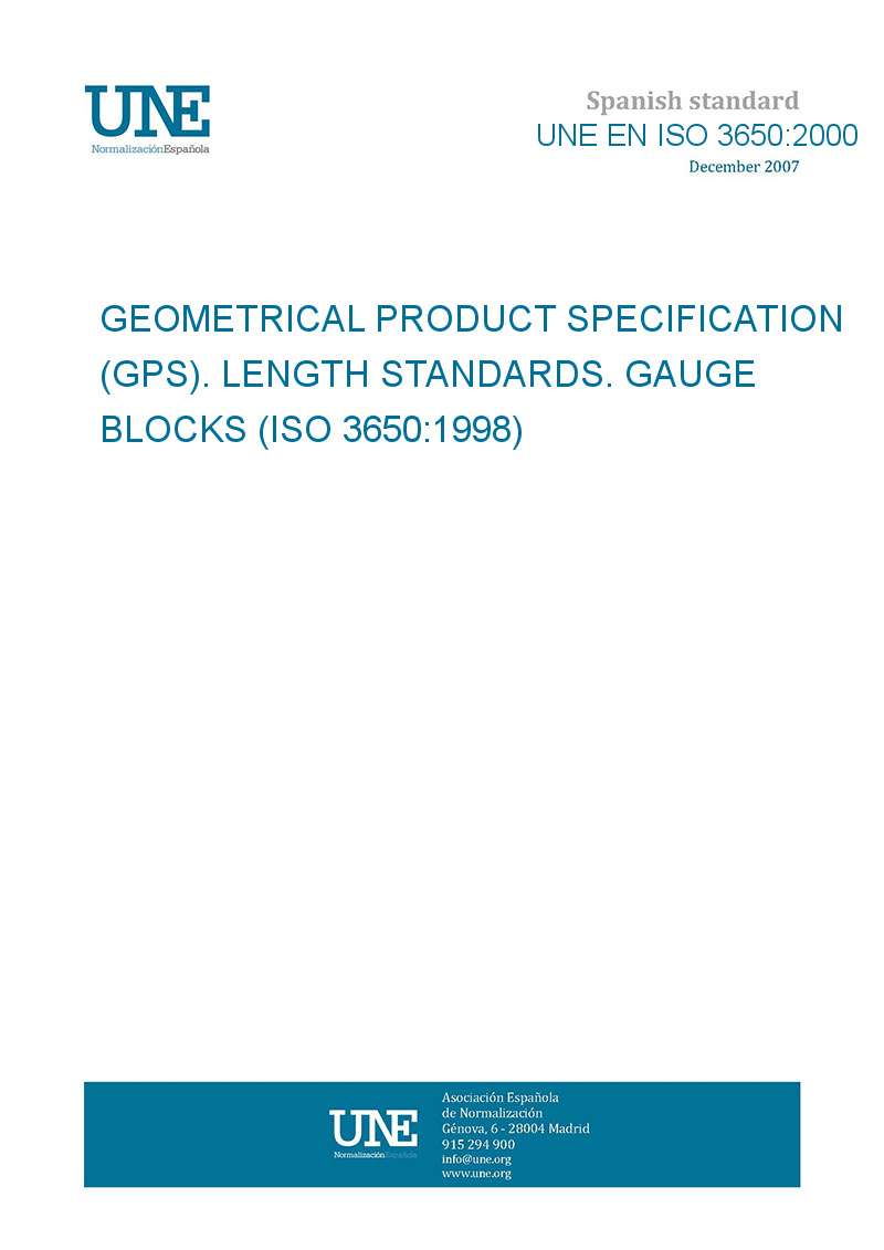 UNE EN ISO 3650:2000 GEOMETRICAL PRODUCT SPECIFICATION (GPS). LENGTH ...