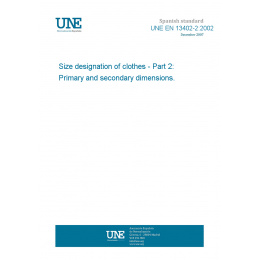 UNE EN 13402-2:2002 Size designation of clothes - Part 2: Primary and ...