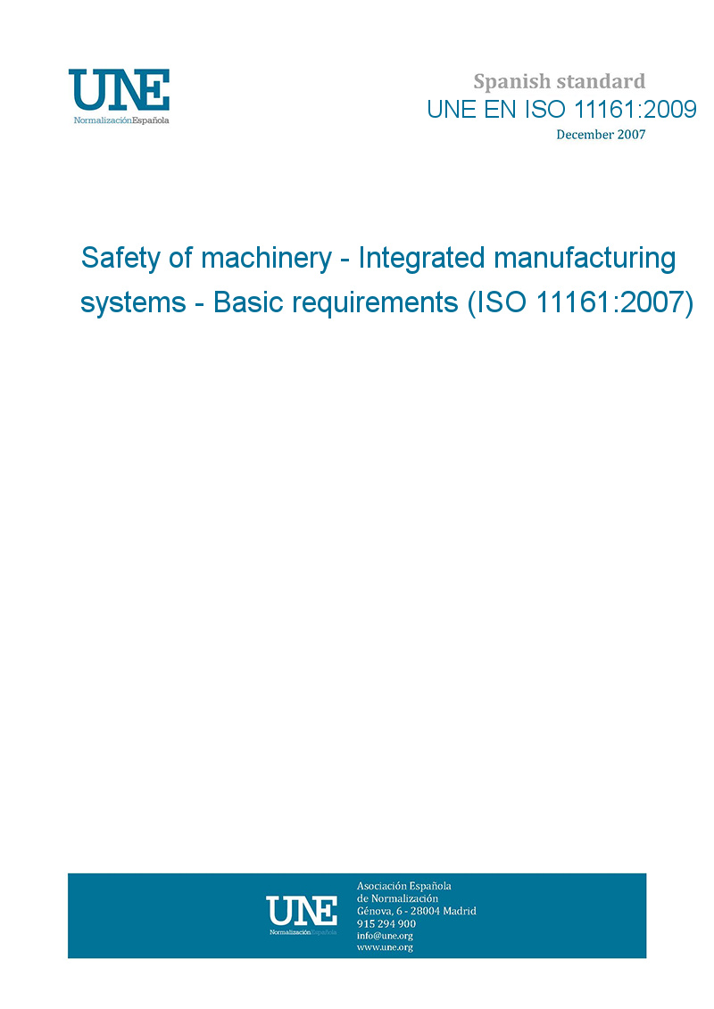 UNE EN ISO 11161:2009 Safety of machinery - Integrated manufacturing ...