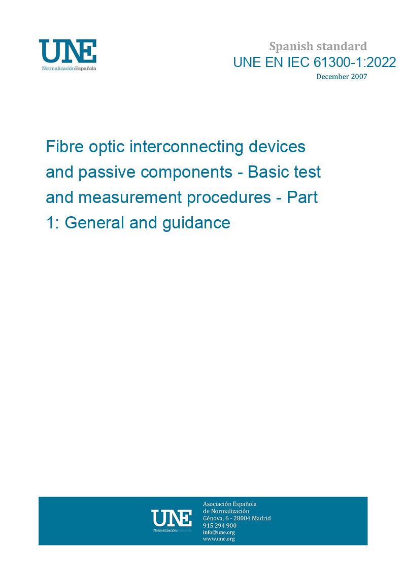UNE EN IEC 61300-1:2022 Fibre optic interconnecting devices and passive ...