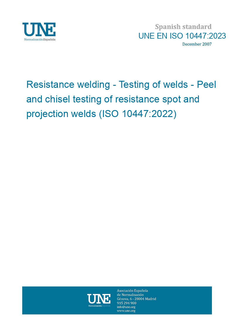 UNE EN ISO 10447:2023 Resistance welding - Testing of welds - Peel and ...