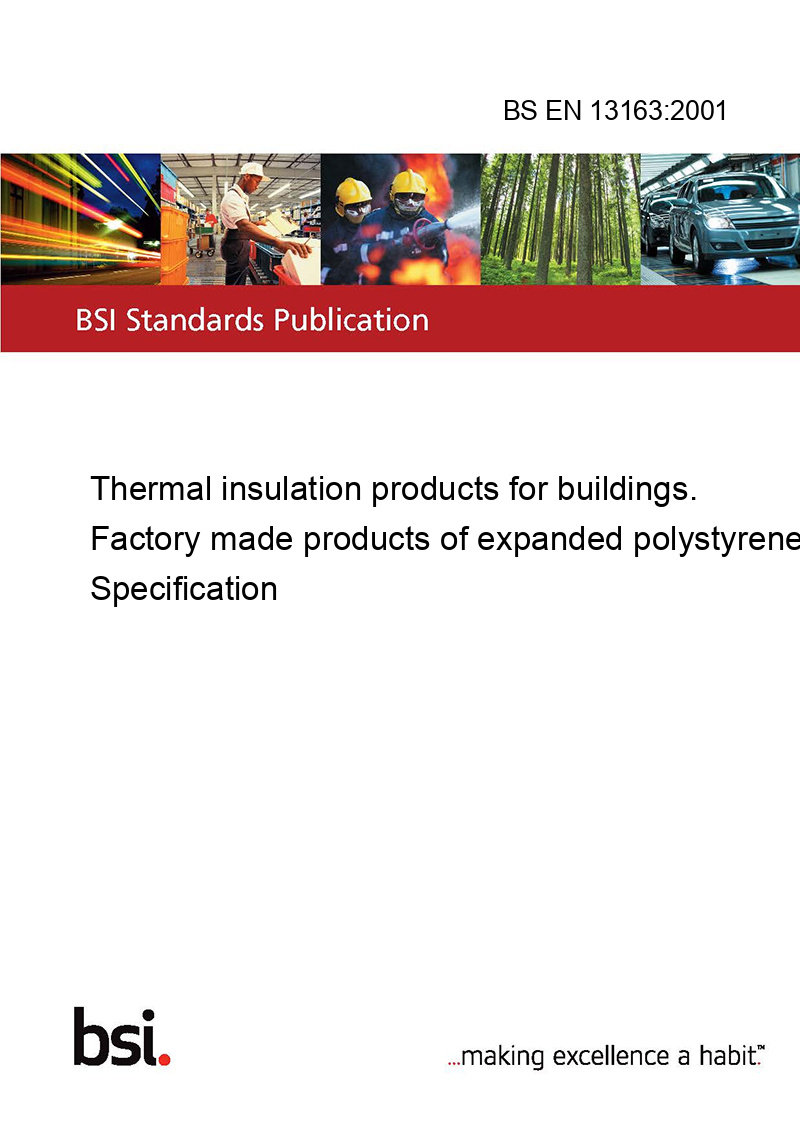 BS EN 13163:2001 Thermal insulation products for buildings. Factory ...