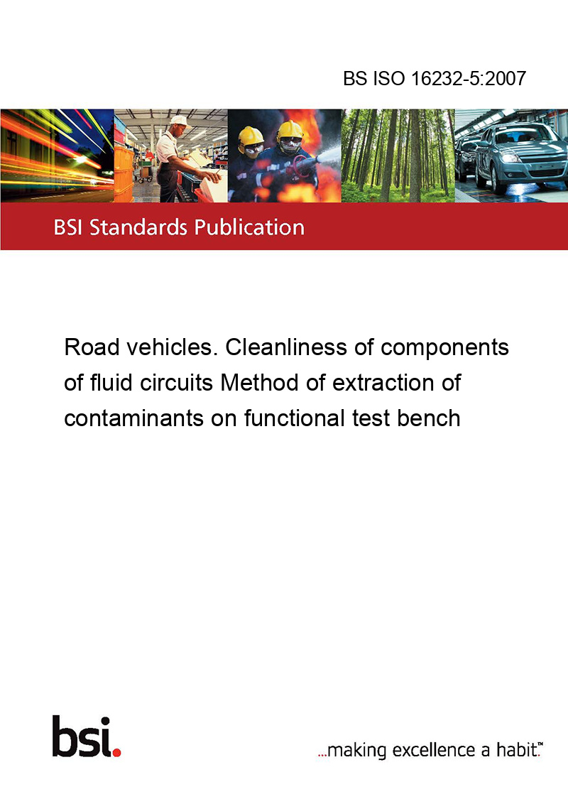 BS ISO 16232-5:2007 Road vehicles. Cleanliness of components of fluid ...