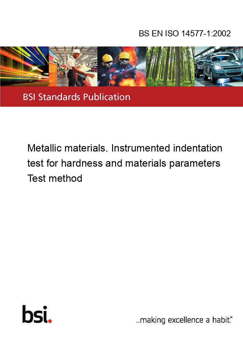 BS EN ISO 14577-1:2002 Metallic materials. Instrumented indentation ...