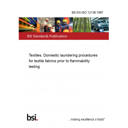 BS EN ISO 12138:1997 Textiles. Domestic laundering procedures for textile fabrics prior to ...