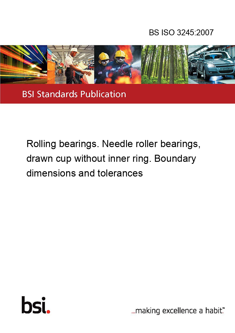 BS ISO 3245:2007 Rolling bearings. Needle roller bearings, drawn cup ...