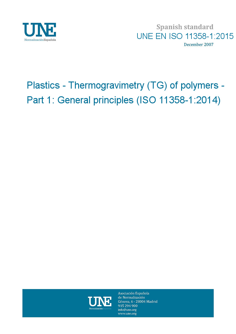 UNE EN ISO 11358-1:2015 Plastics - Thermogravimetry (TG) of polymers ...