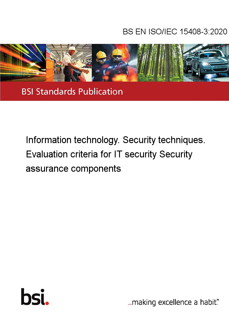 BS EN ISO/IEC 15408-3:2020 Information technology. Security techniques. Evaluation criteria for ...