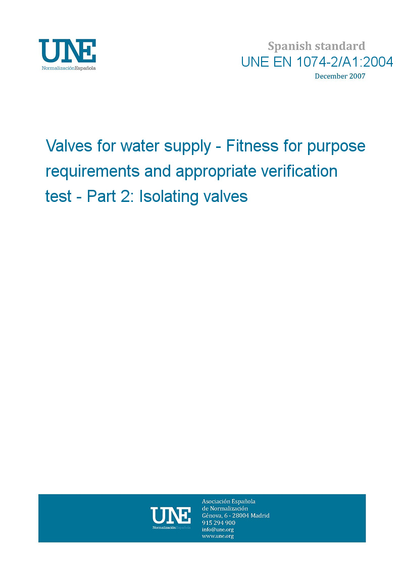 UNE EN 1074-2/A1:2004 Valves for water supply - Fitness for purpose ...