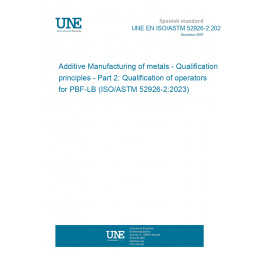 UNE EN ISO/ASTM 52926-2:2024 Additive Manufacturing of metals ...