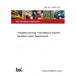 BS ISO 18587:2017 Translation services. Post-editing of machine ...