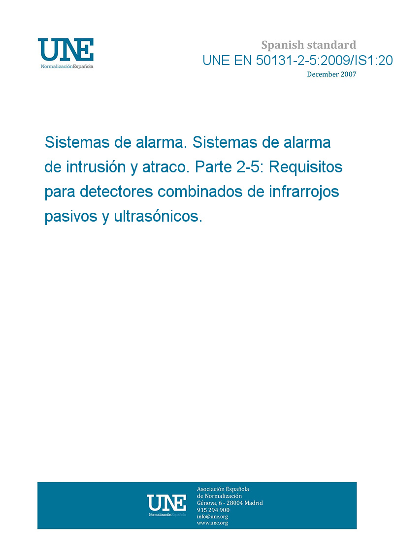 UNE EN 50131-2-5:2009/IS1:2014 Alarm systems - Intrusion and hold-up ...