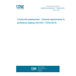 UNE EN ISO/IEC 17043:2010 Conformity assessment - General requirements ...