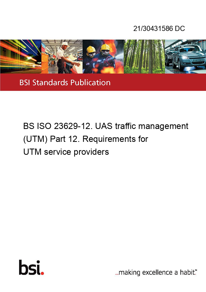 21 30431586 DC BS ISO 23629 12 UAS Traffic Management UTM Part 12 Requirements For UTM 21-30431586-dc-bs-iso-23629-12-uas-traffic-management-utm-part-12-requirements-for-utm