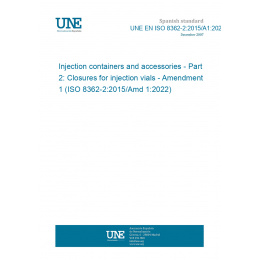 UNE EN ISO 8362-2:2015/A1:2023 Injection containers and accessories ...