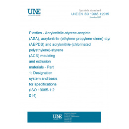 UNE EN ISO 19065-1:2015 Plastics - Acrylonitrile-styrene-acrylate (ASA ...