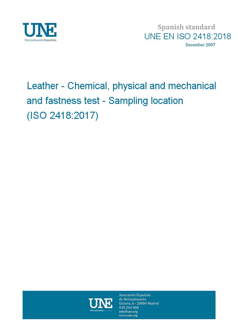 UNE EN ISO 2418:2018 Leather - Chemical, physical and mechanical and ...