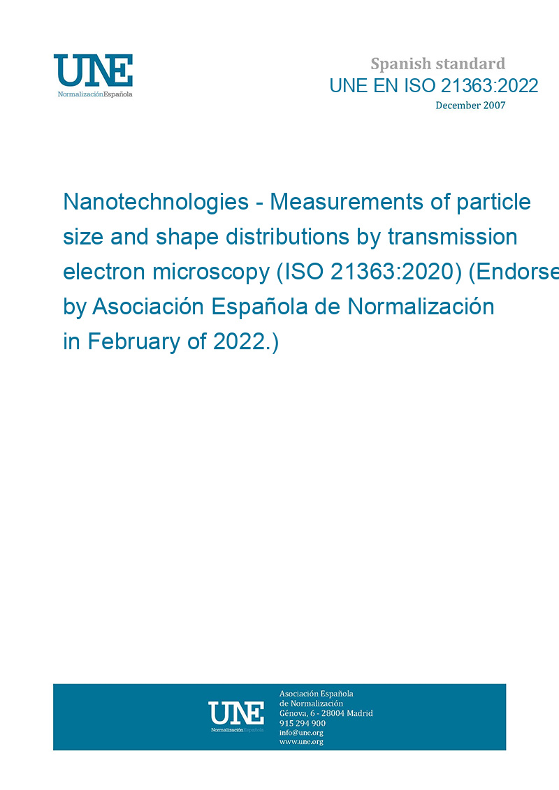 UNE EN ISO 21363:2022 Nanotechnologies - Measurements of particle size and shape distributions ...