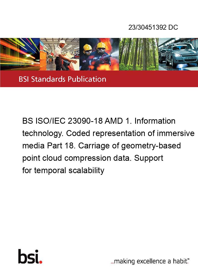 23/30451392 DC BS ISO/IEC 23090-18 AMD 1. Information technology. Coded representation of ...