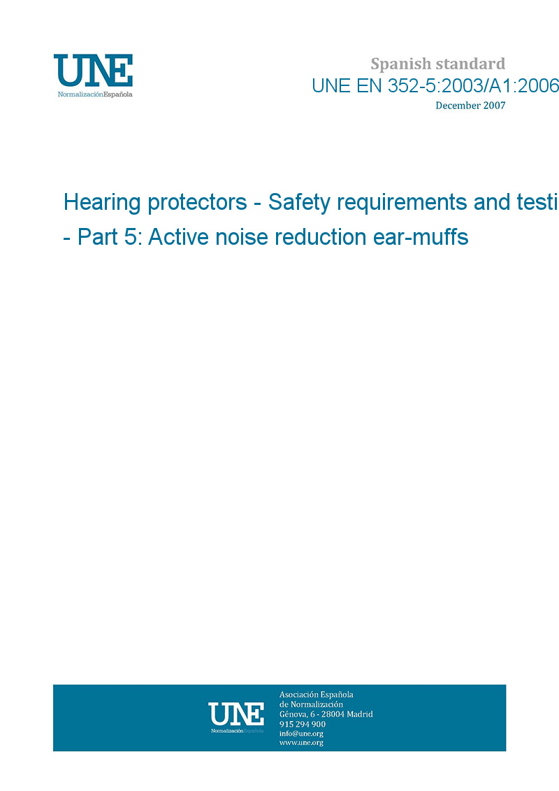 UNE EN 352-5:2003/A1:2006 Hearing protectors - Safety requirements and ...