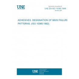 UNE EN ISO 10365:1996 ADHESIVES. DESIGNATION OF MAIN FAILURE PATTERNS ...