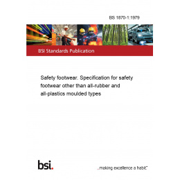 BS 1870-1:1979 Safety footwear. Specification for safety footwear other ...