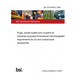 BS EN 60309-2:1998 Plugs, socket-outlets and couplers for industrial ...