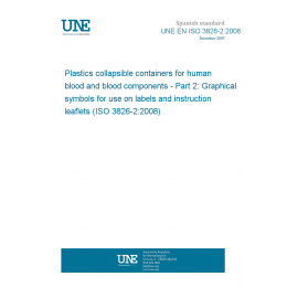 UNE EN ISO 3826-2:2008 Plastics collapsible containers for human blood ...