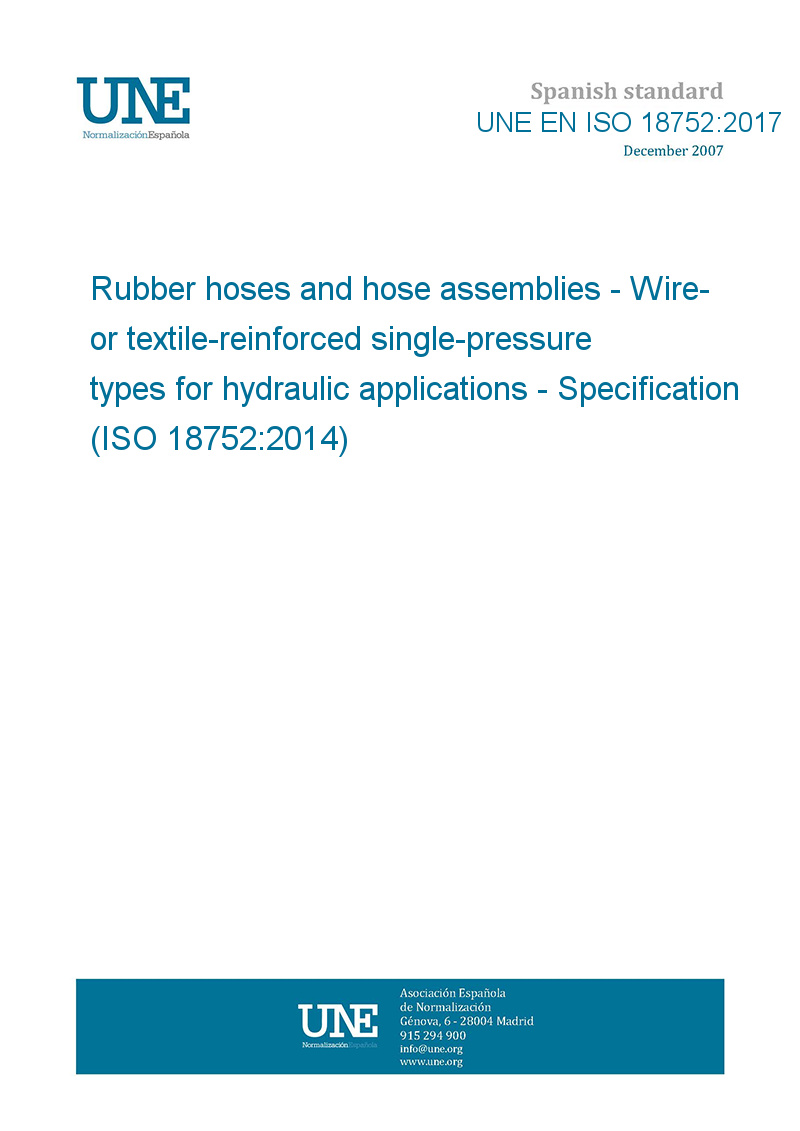 UNE EN ISO 18752:2017 Rubber hoses and hose assemblies - Wire- or textile-reinforced single ...