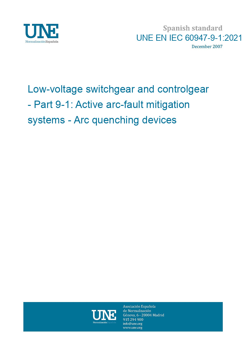 UNE EN IEC 60947-9-1:2021 Low-voltage switchgear and controlgear - Part 9-1: Active arc-fault ...