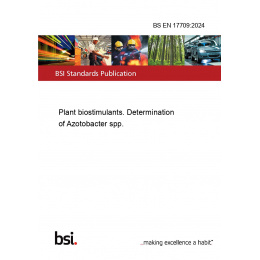 BS EN 17709:2024 Plant biostimulants. Determination of Azotobacter spp.