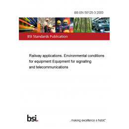 BS EN 50125-3:2003 Railway applications. Environmental conditions for ...