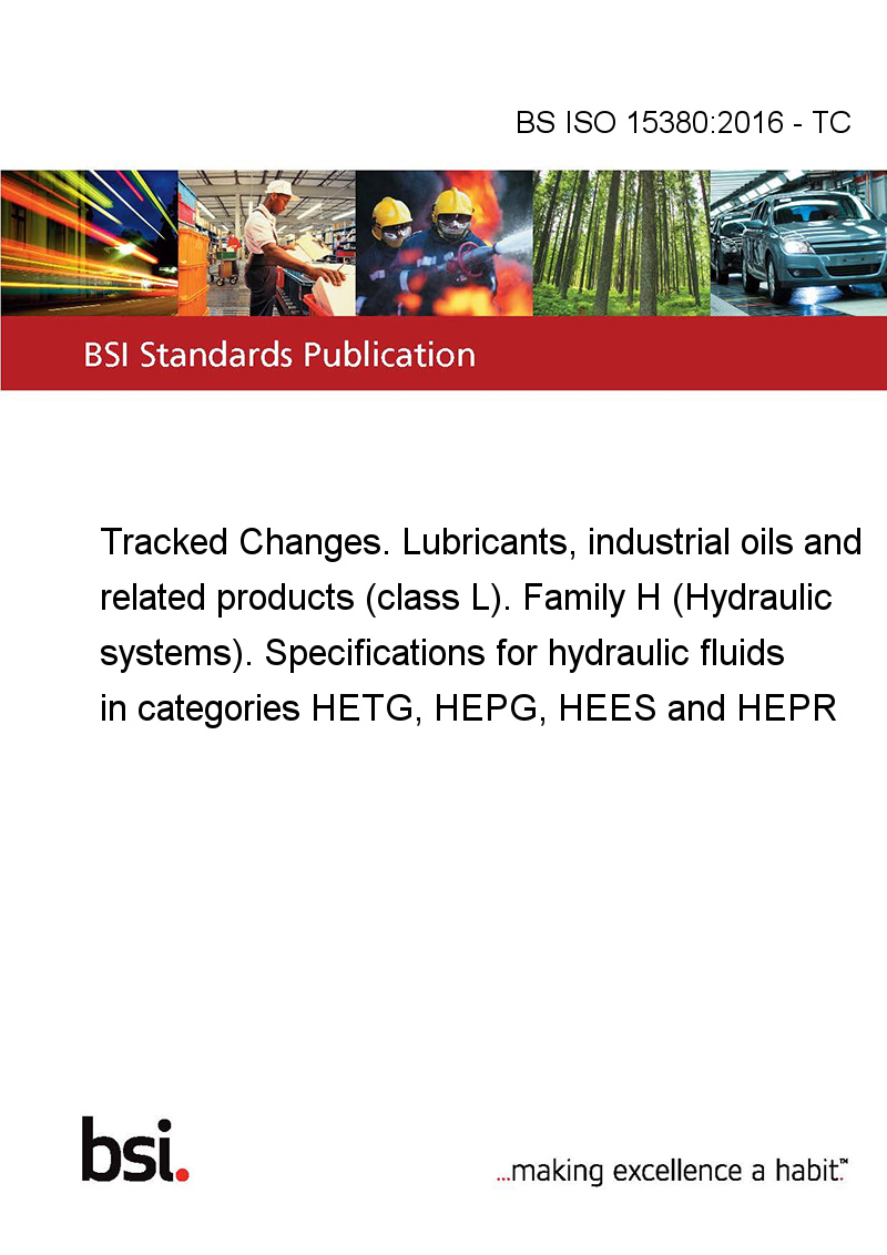 BS ISO 15380:2016 - TC Tracked Changes. Lubricants, industrial oils and related products (class ...