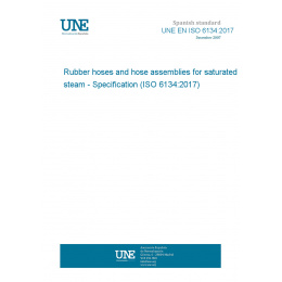 UNE EN ISO 6134:2017 Rubber hoses and hose assemblies for saturated ...