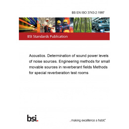 BS EN ISO 3743-2:1997 Acoustics. Determination of sound power levels of noise sources ...