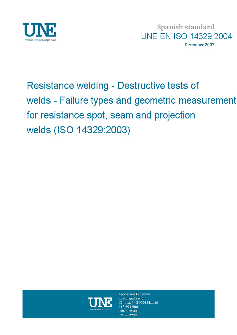 UNE EN ISO 14329:2004 Resistance welding - Destructive tests of welds ...
