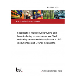 BS 3212:1975 Specification. Flexible rubber tubing and hose (including connections where fitted ...