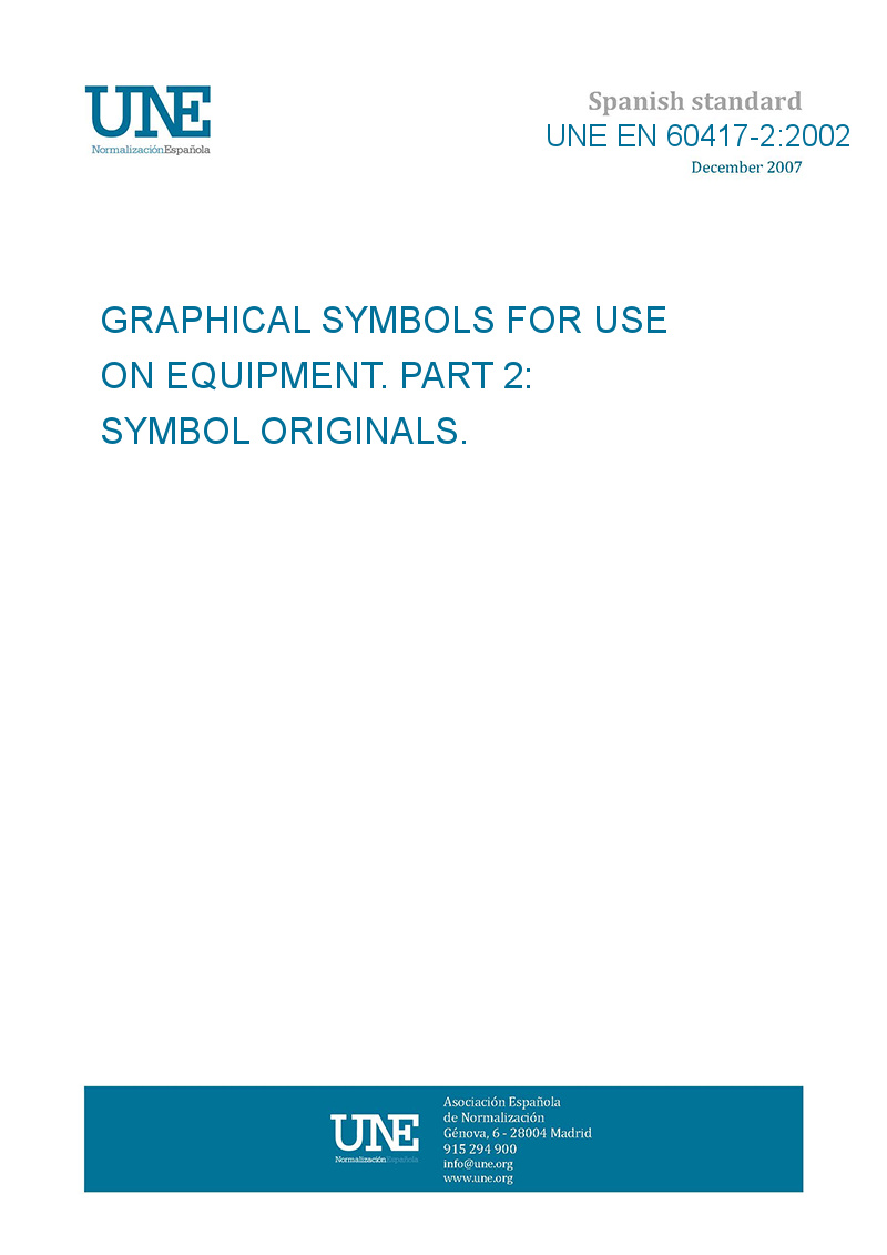 UNE EN 60417-2:2002 GRAPHICAL SYMBOLS FOR USE ON EQUIPMENT. PART 2 ...