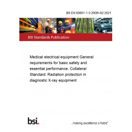 BS EN 60601-1-3:2008+A2:2021 Medical electrical equipment General ...