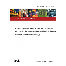 BS EN ISO 19001:2013 In vitro diagnostic medical devices. Information ...