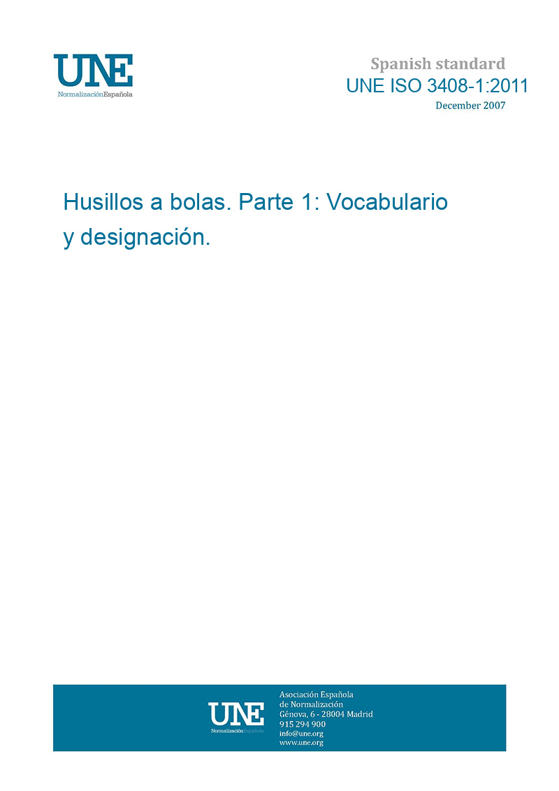UNE ISO 3408-1:2011 Ball screws -- Part 1: Vocabulary and designation ...