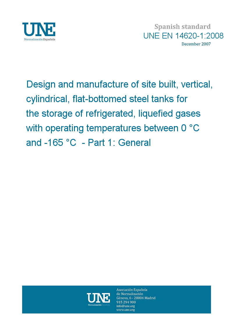 UNE EN 14620-1:2008 Design and manufacture of site built, vertical ...