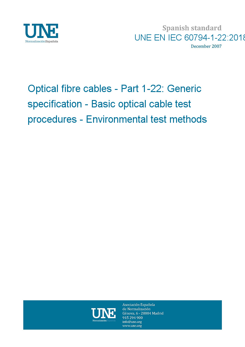 UNE EN IEC 60794-1-22:2018 Optical fibre cables - Part 1-22: Generic specification - Basic ...