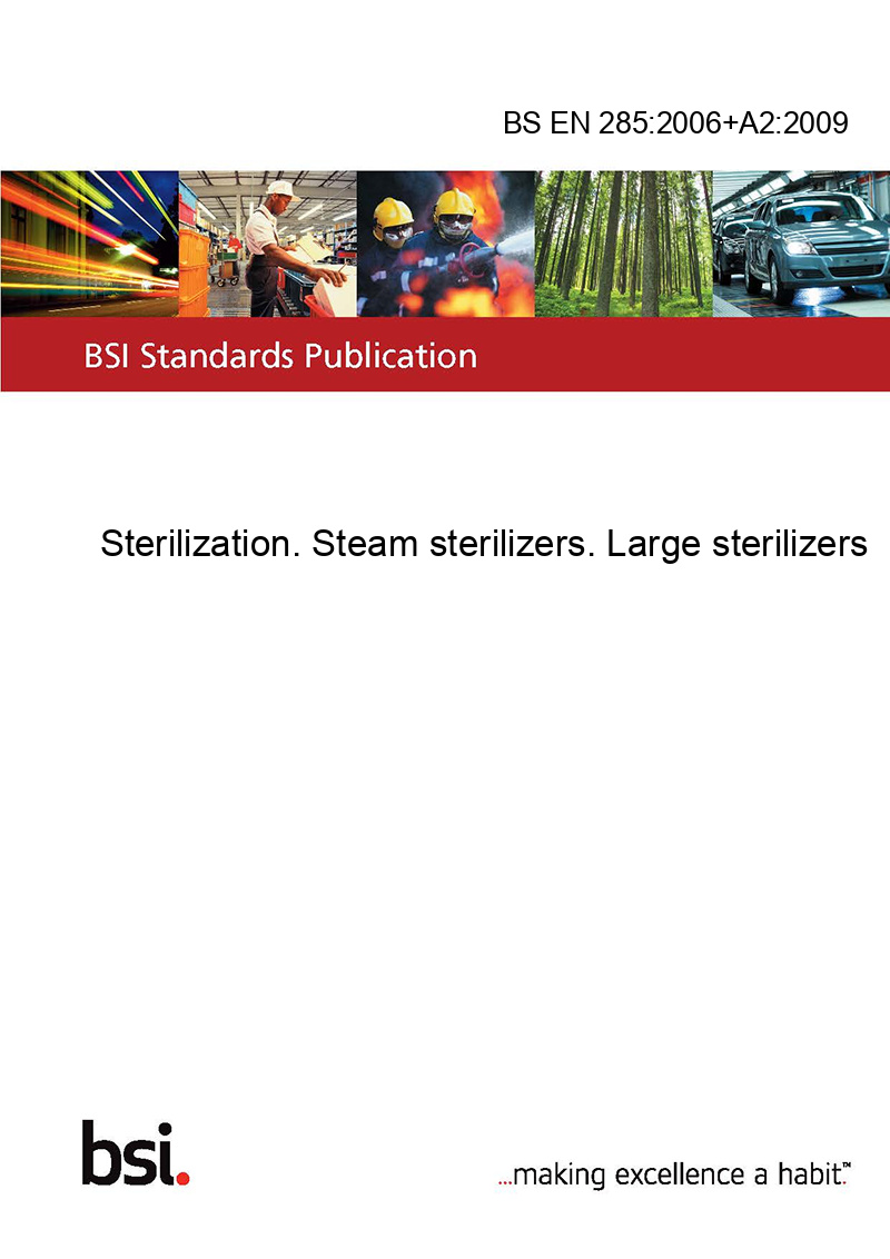 BS EN 285:2006+A2:2009 Sterilization. Steam sterilizers. Large sterilizers