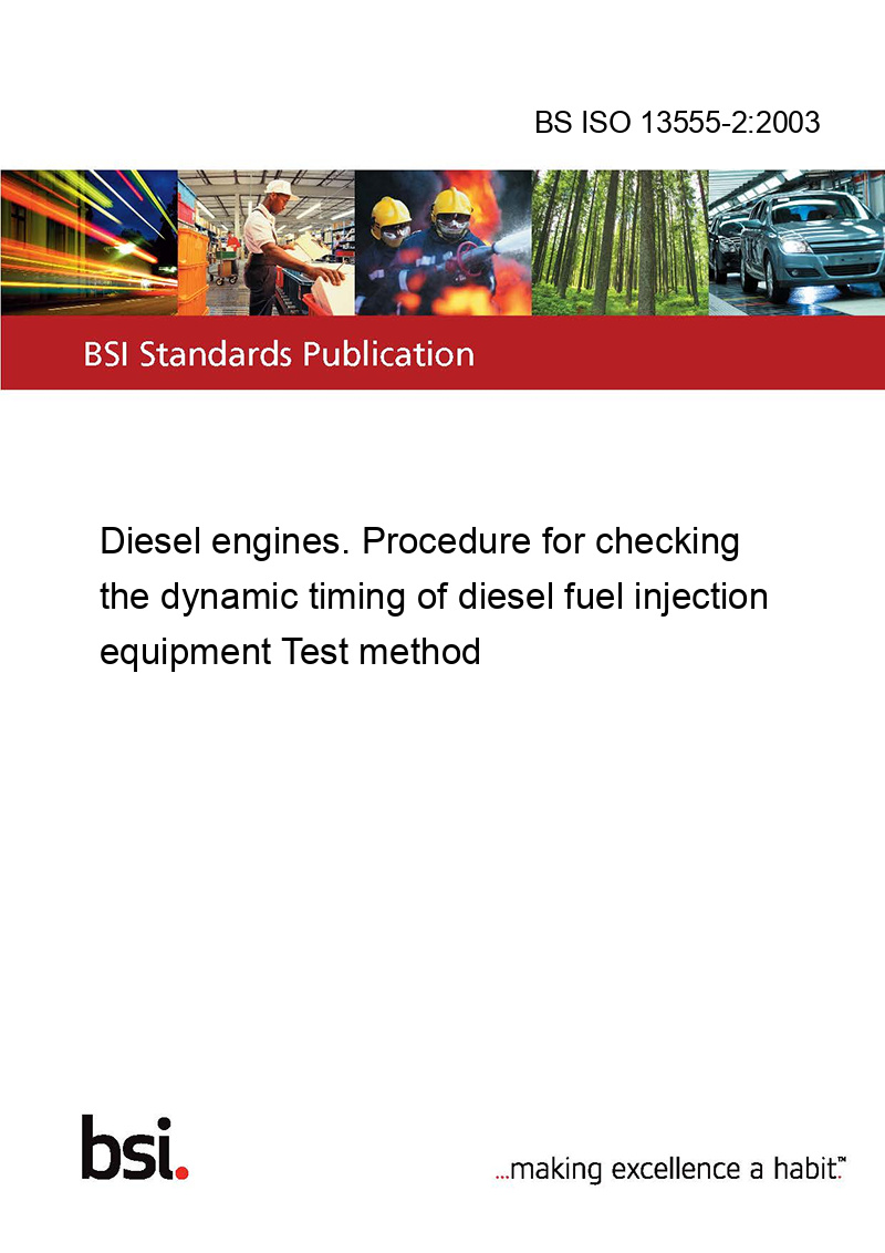 BS ISO 13555-2:2003 Diesel engines. Procedure for checking the dynamic ...