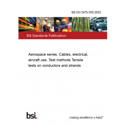 BS EN 3475-505:2002 Aerospace series. Cables, electrical, aircraft use ...