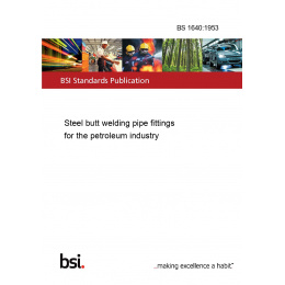BS 1640:1953 Steel butt welding pipe fittings for the petroleum industry