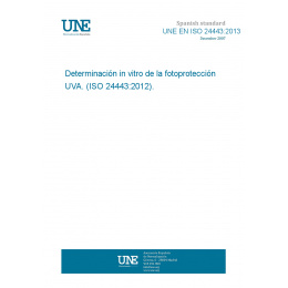 UNE EN ISO 24443:2013 Determination of sunscreen UVA photoprotection in ...