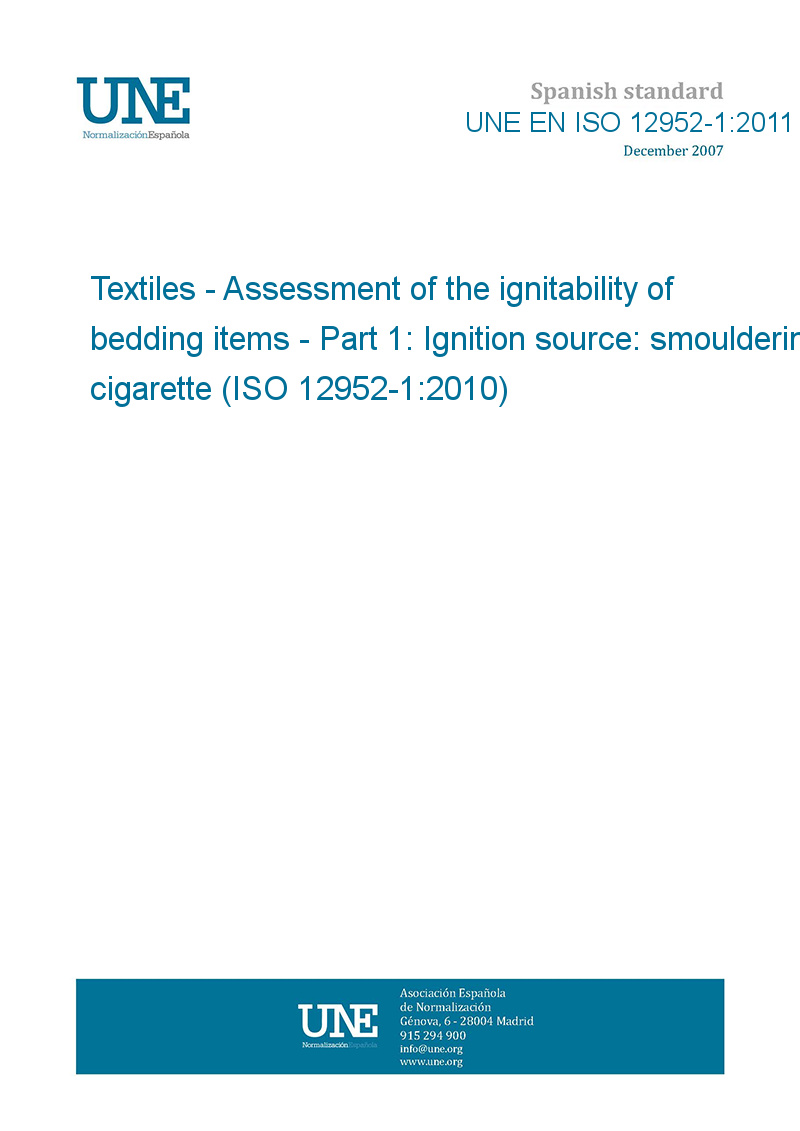 UNE EN ISO 12952-1:2011 Textiles - Assessment of the ignitability of ...